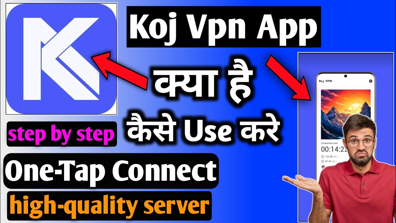 Koj Vpn | Koj Vpn App Kaise Use Kare | How To Use Koj Vpn App | Koj VPN ...