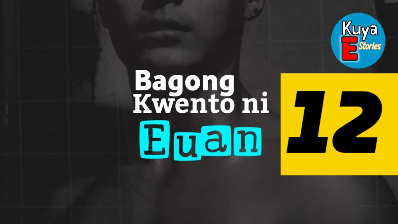 Bagong Kwento ni Euan (12) - YouTube