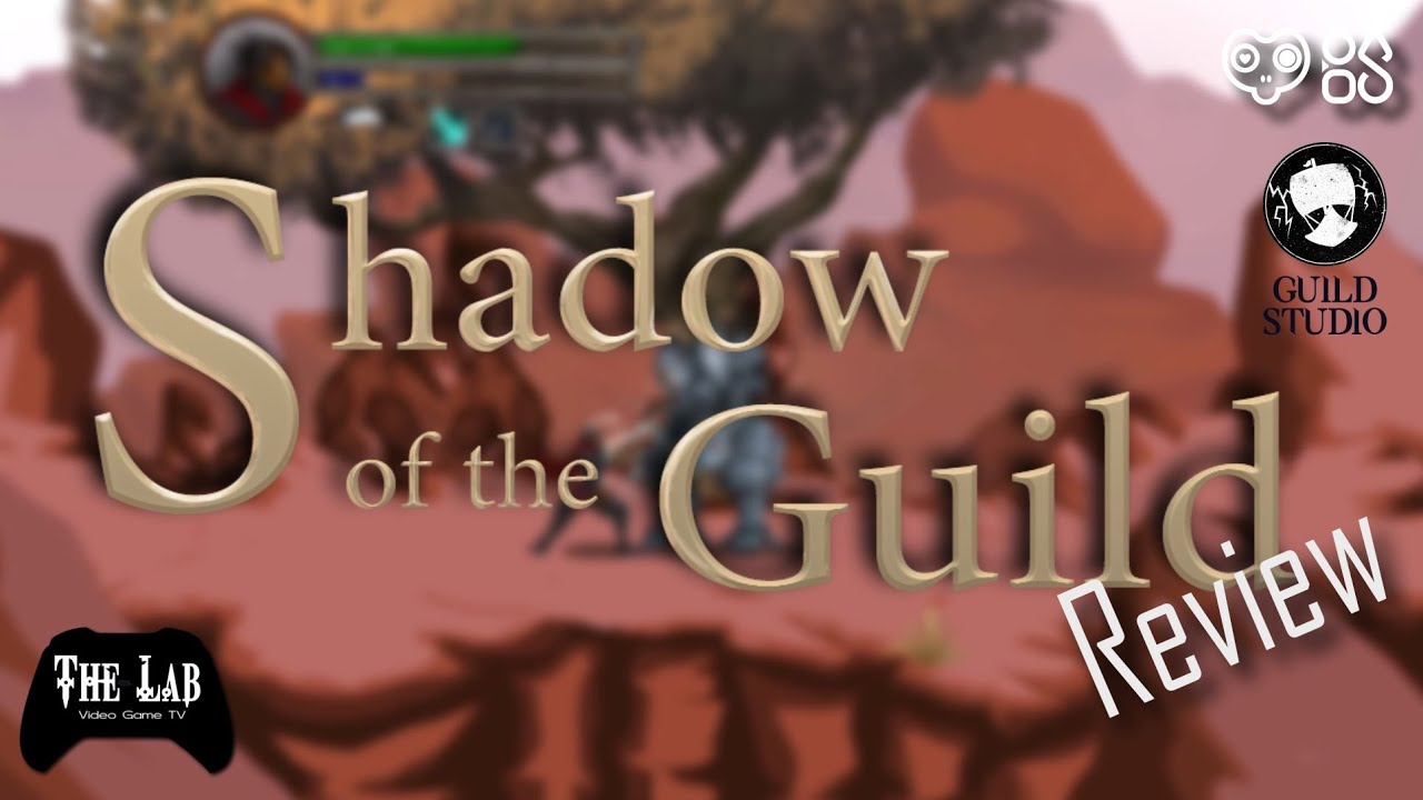 Shadow of the Guild - Review + Giveaway (The Lab Video Game TV) - YouTube