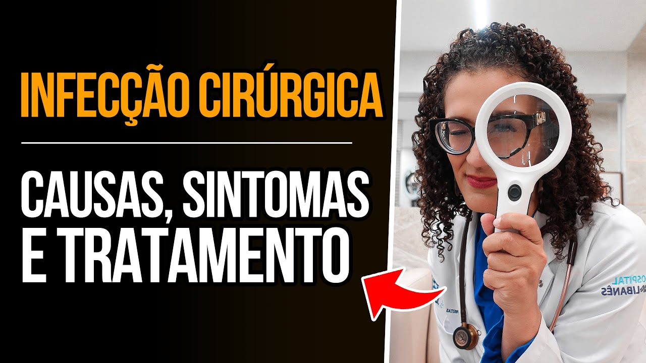 Infecção Após Cirurgia - Tudo Sobre Infecção Cirúrgica - YouTube