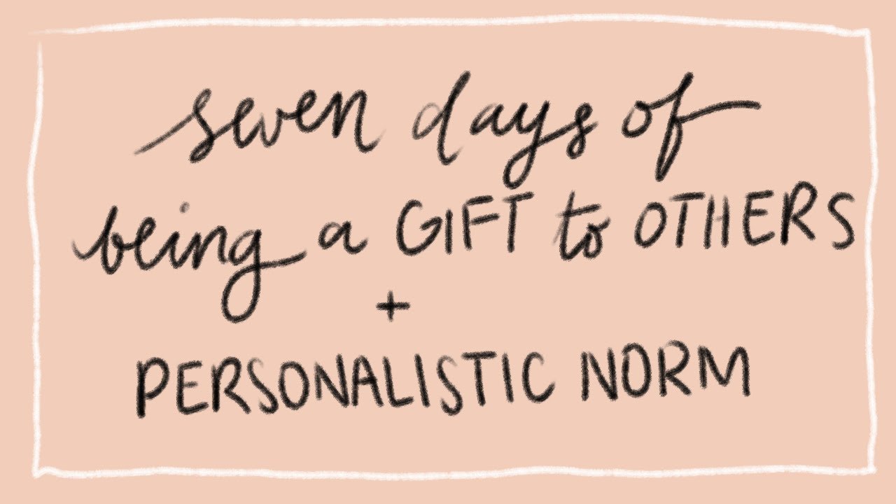 5 Days of Being a Gift to Others and Personalistic Norm - YouTube