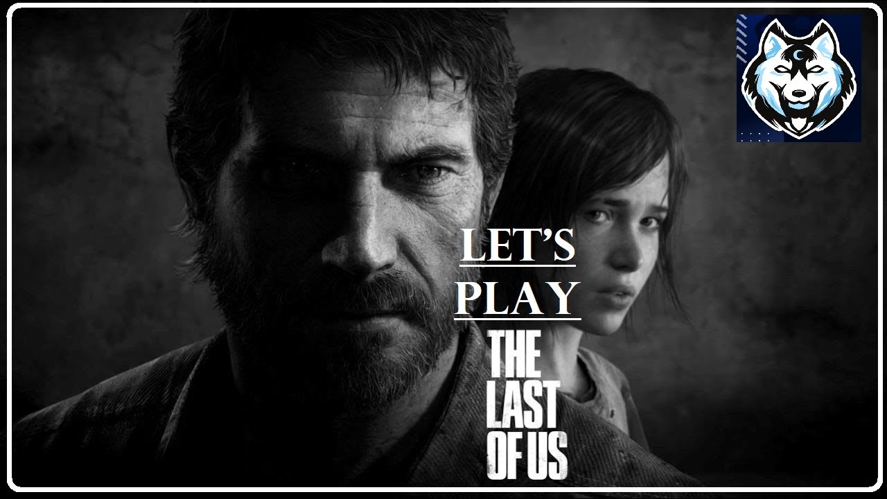 Let's Play: The Last Of Us (Part 1) - YouTube