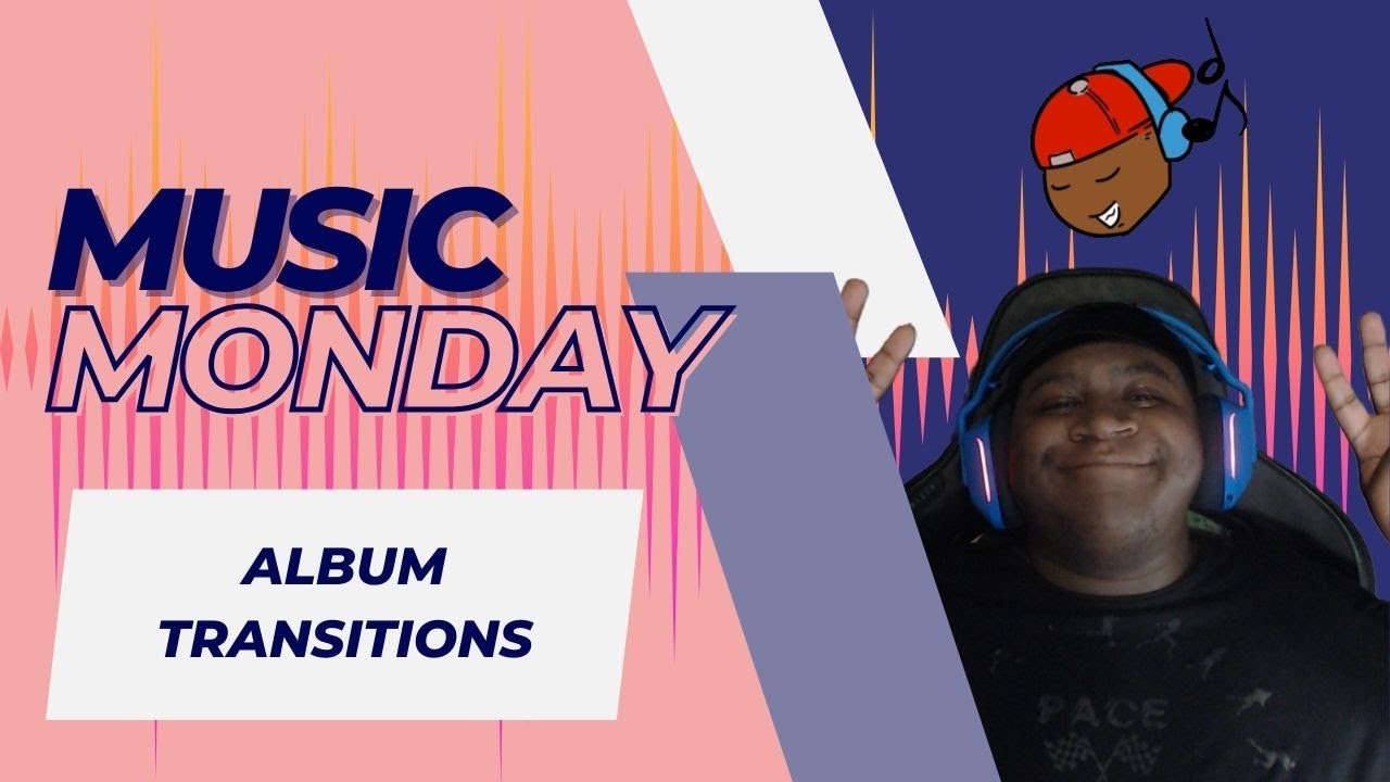 Music Monday: Album Transitions - YouTube