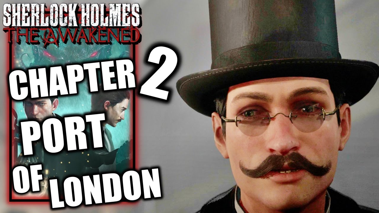 Sherlock Holmes The Awakened – Chapter 2: The Blood-Red Night - Port of ...