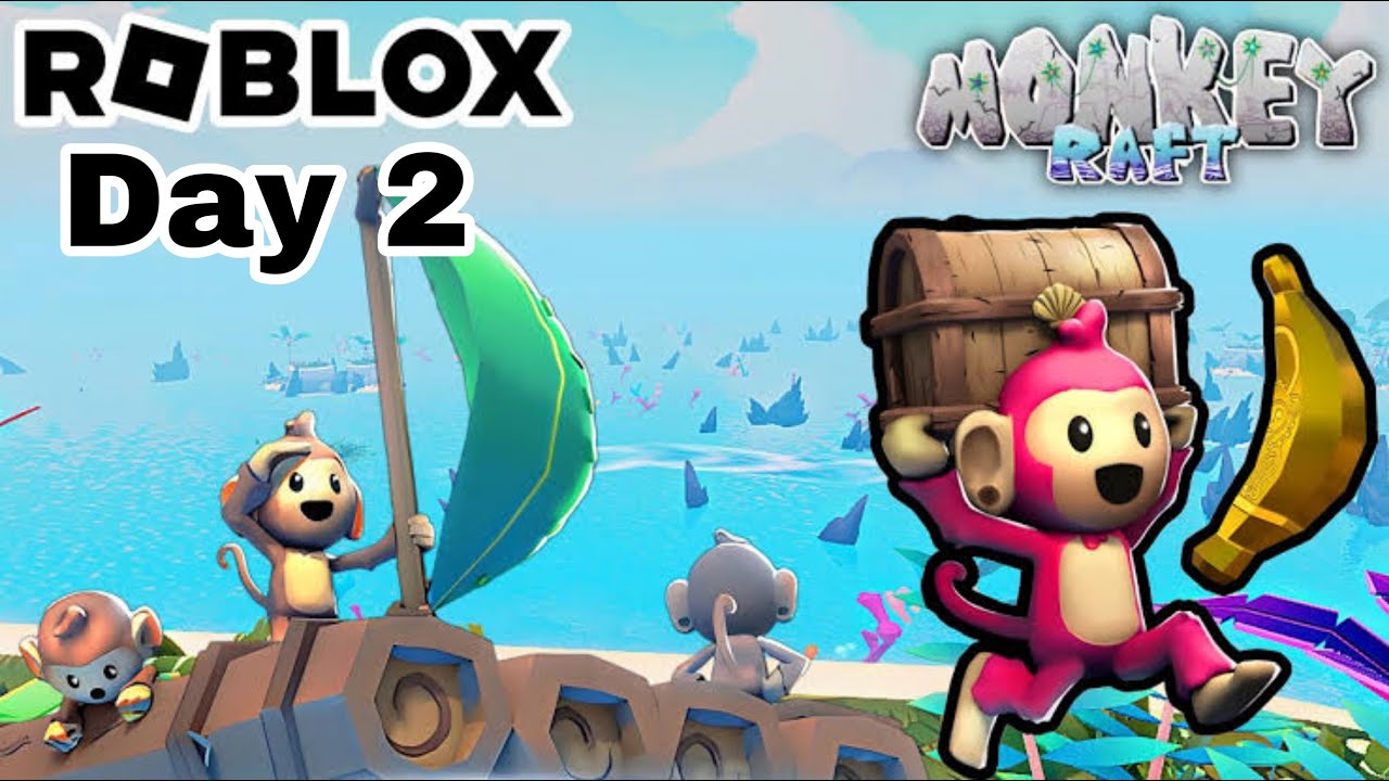 This Monkey Raft Adventure Gets OUT OFCONTROL... In Roblox||Day 2 ...