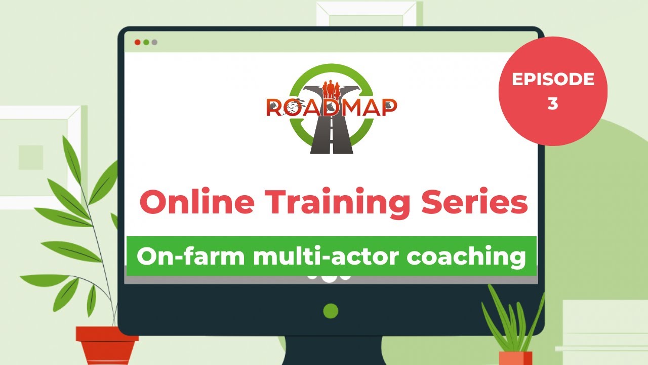 ROADMAP Online Training Series – Episode 3 –On-farm multi-actor coaching - YouTube