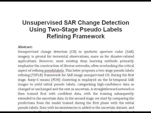 Unsupervised SAR Change Detection Using Two Stage Pseudo Labels Refining Framework - YouTube