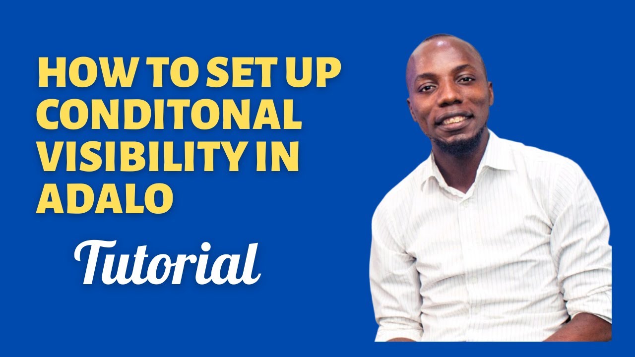 How to Setup conditional visibility in your Adalo application - YouTube