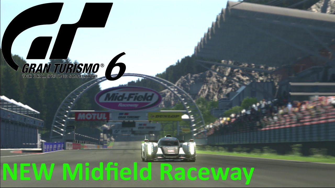GRAN TURISMO 6 [HD] NEW Midfield Raceway | Update 1.16 - YouTube