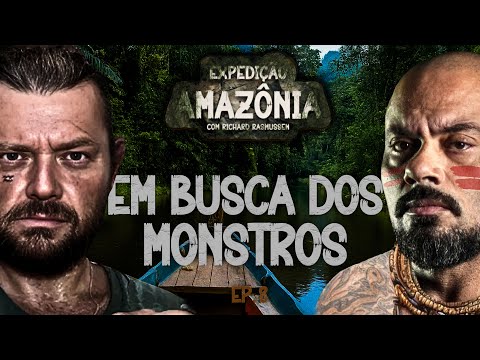 RICHARD RASMUSSEN E BALESTRIN SAÍRAM EM BUSCA DOS MONSTROS DA AMAZÔNIA - EXPEDIÇÃO AMAZÔNIA #EP08