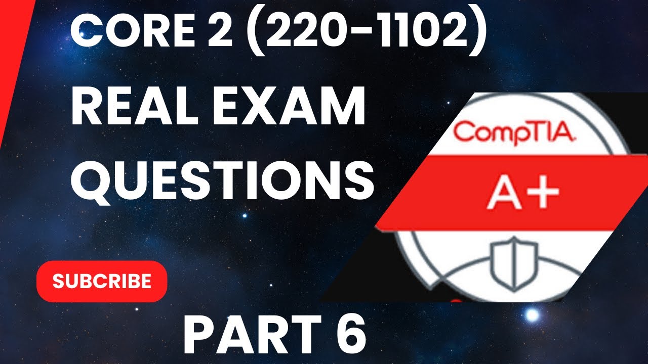 Core 2 (220-1102 ) Real Exam Questions-Part 6 - YouTube
