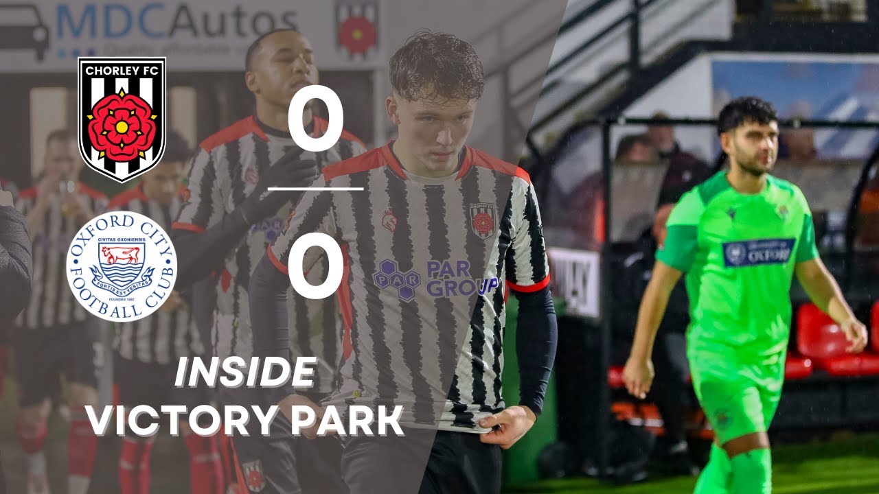 Inside Victory Park: Chorley 0-0 Oxford City - YouTube