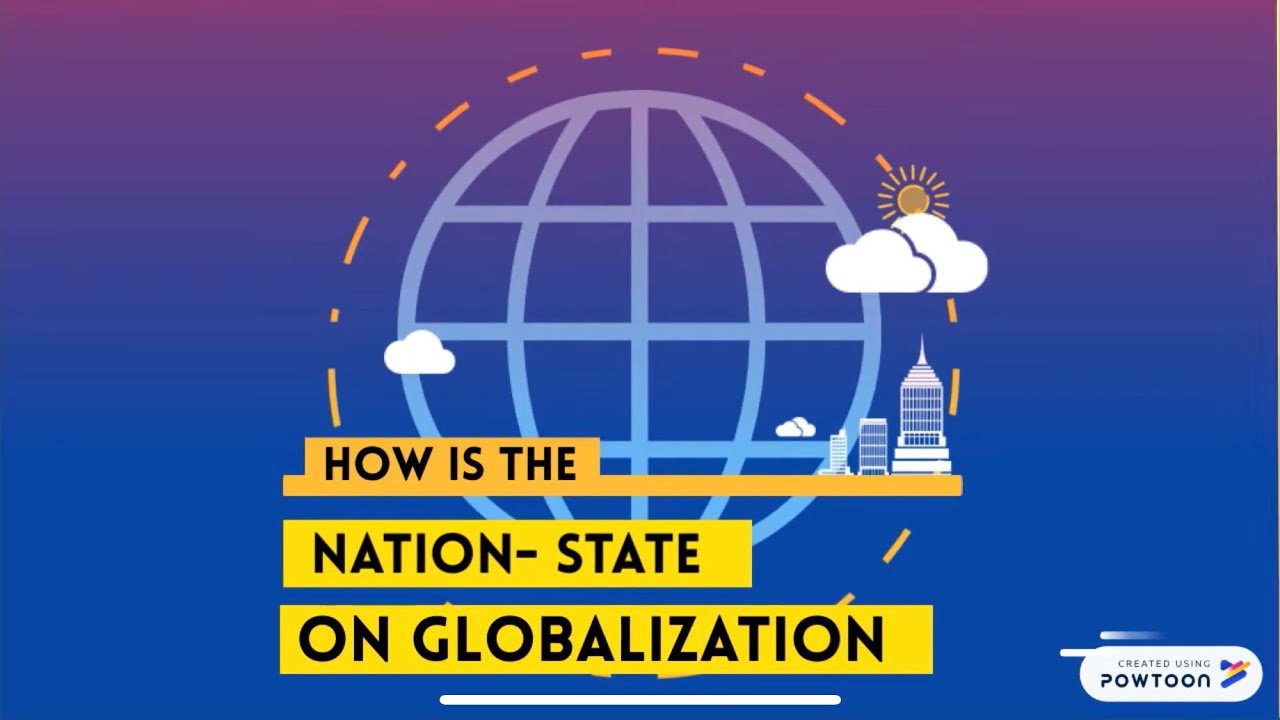 Globalization Vs Nation State (Is Globalization Undermining The Power ...