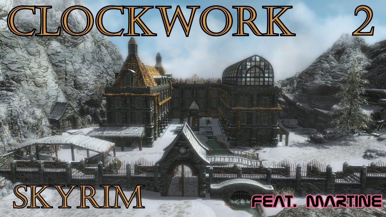 [Mod] Skyrim - Clockwork (Feat. Martine) - Partie 2 [FR] - YouTube