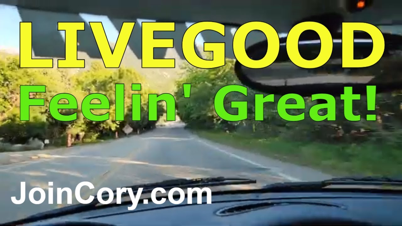 LiveGood and Feeling Good, Now Let's Make It Great! - YouTube