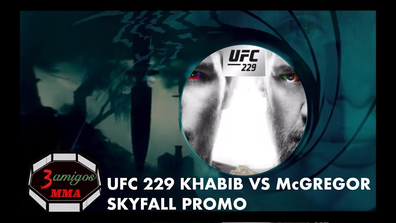 UFC 229 Promo Khabib vs McGregor at Skyfall | 3 amigos MMA Cinematic ...