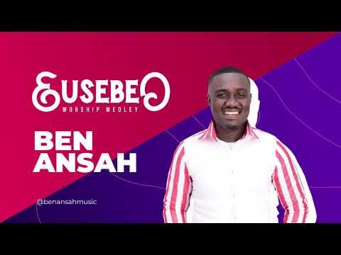 Eusebeo | Worship Medley with Ben Ansah (Live) - YouTube