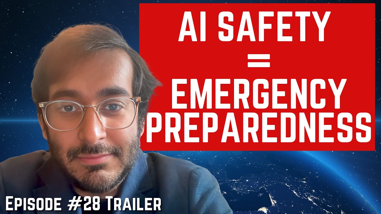 Episode #28 - “AI Safety = Emergency Preparedness” For Humanity: An AI ...