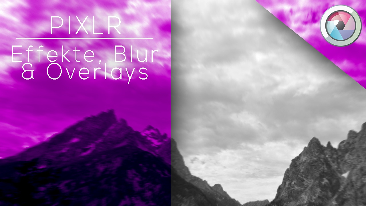 PIXLR │EFFEKTE/ BLUR/ OVERLAYS │(German/Deutsch) - YouTube