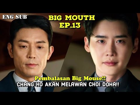 Big Mouth Episode 13 || Chang Ho Will Against Choi Doha As A BIG MOUSE ...
