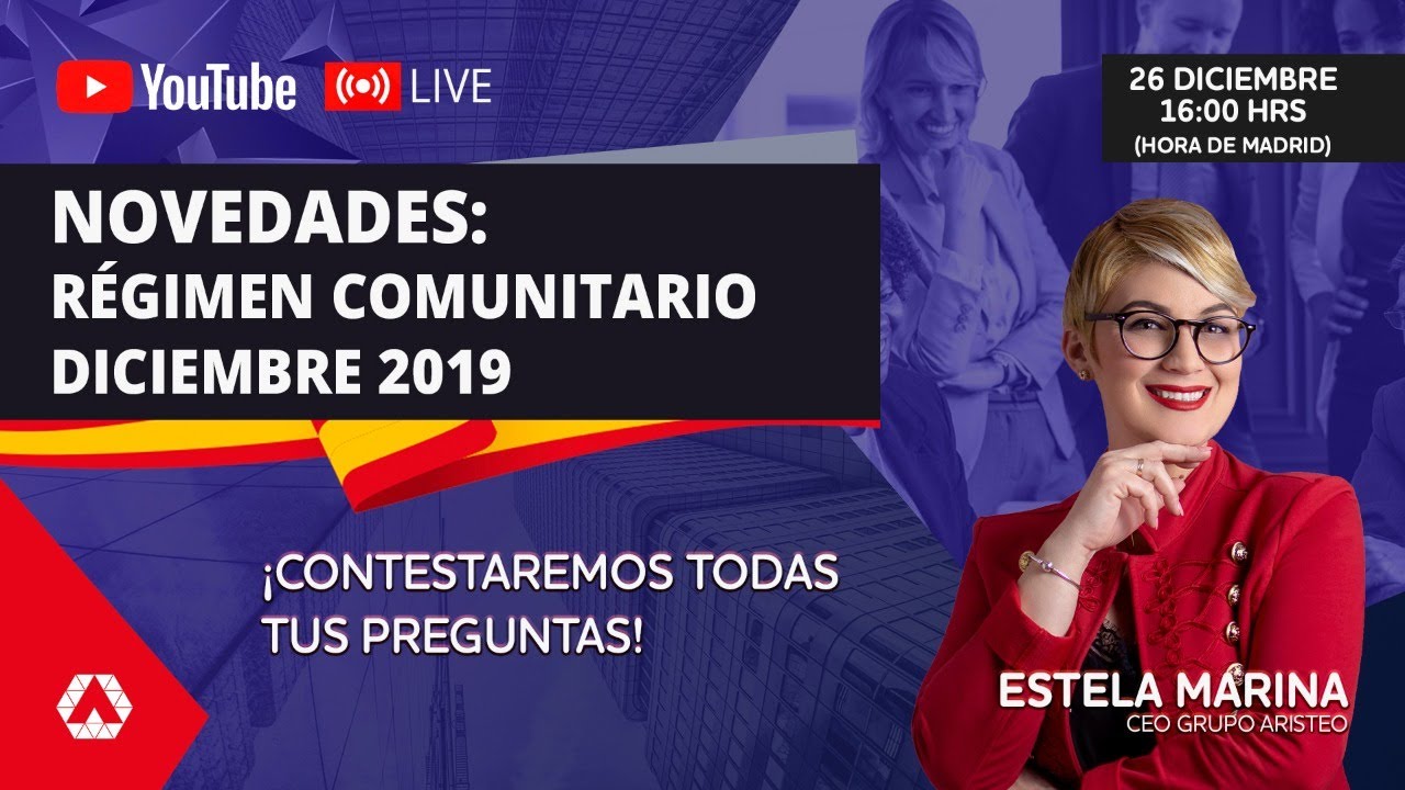 🔴Régimen Comunitario: Novedades Diciembre 2019 - YouTube