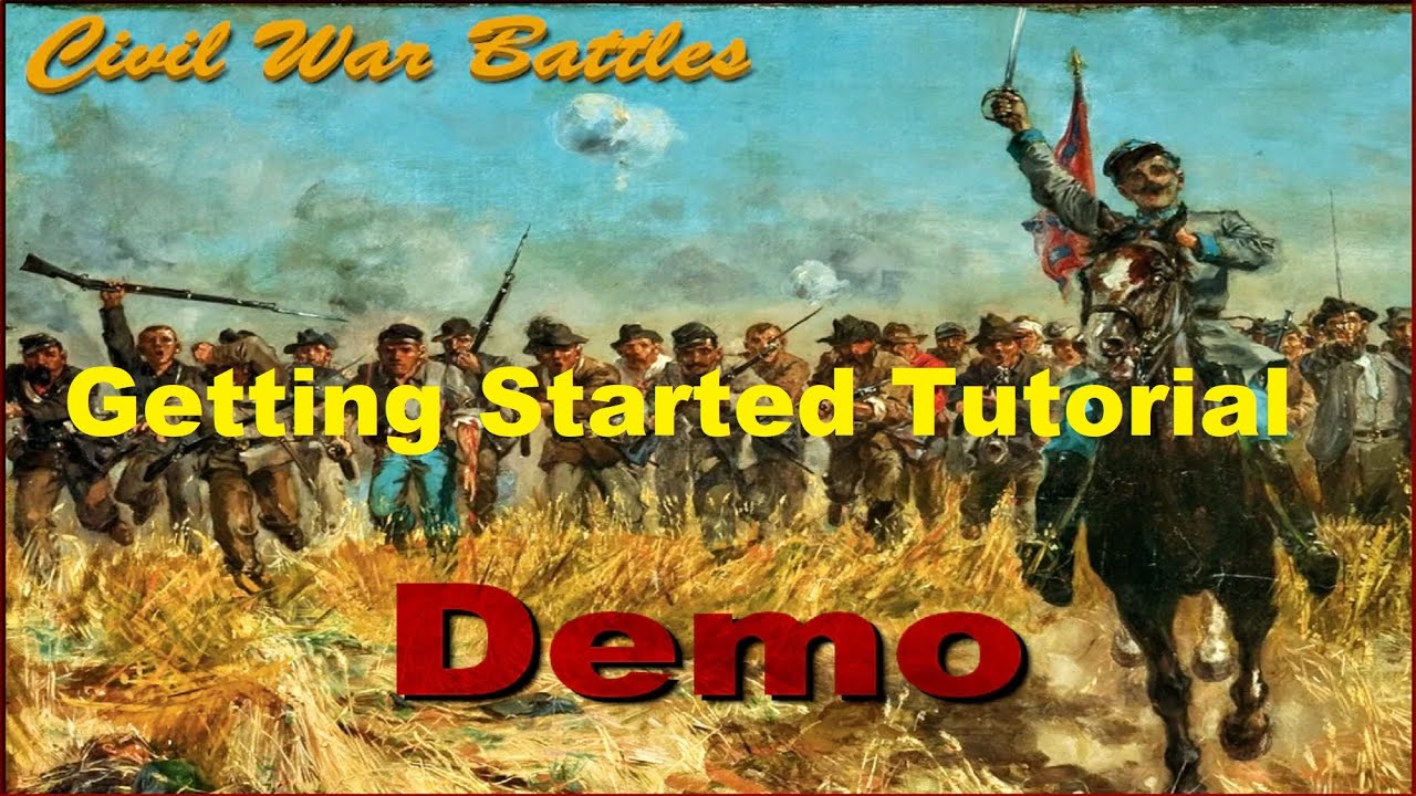 Civil War Battles Demo - Getting Started Tutorial - YouTube
