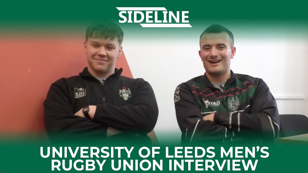 SIDELINE VARSITY 2023: University of Leeds Rugby Union Men's Captain's ...