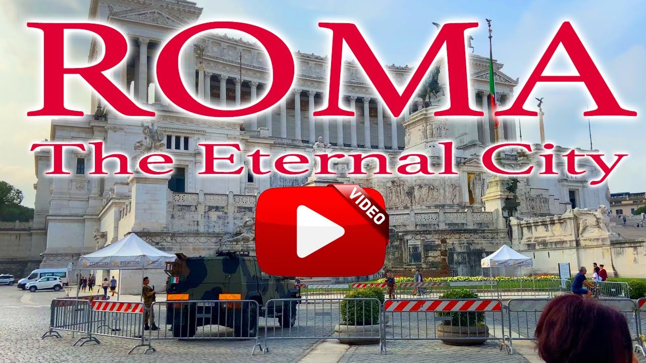 Rome - The Eternal City - YouTube
