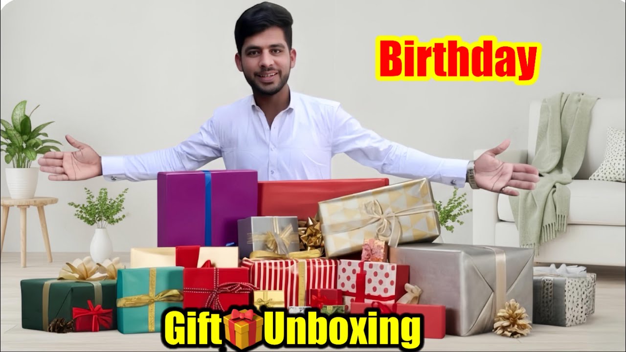 Birthday Gift🎁Unboxing👍🏻 Sab Sa Acha Gift Kis ka🤔🥰/Dulha Bhai - YouTube