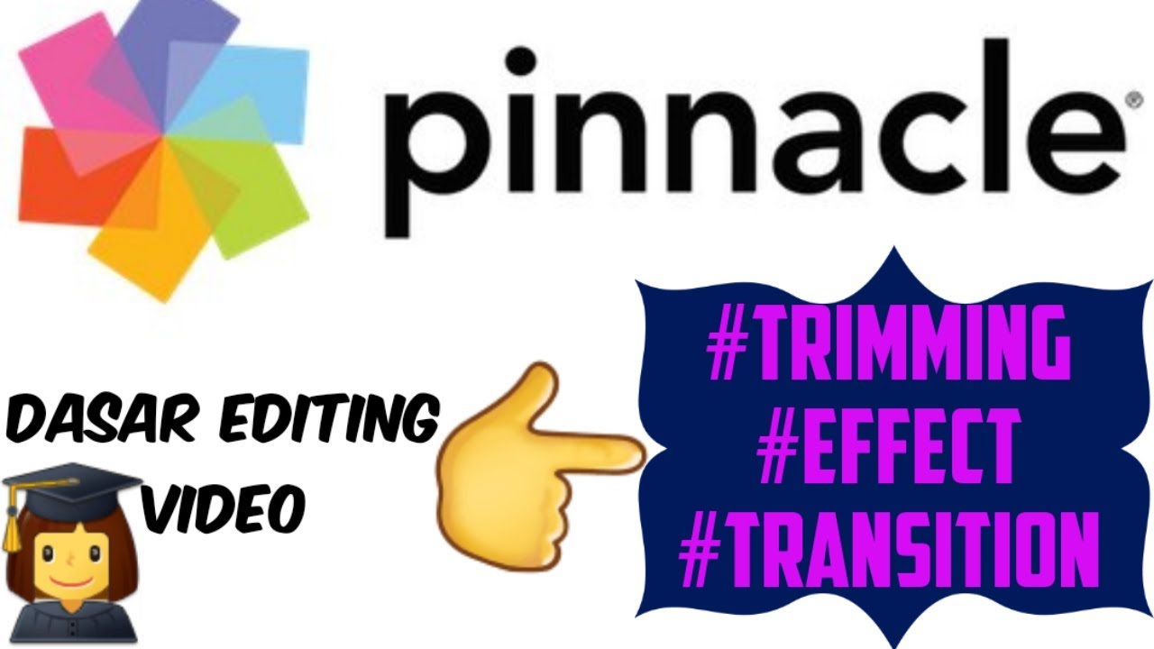 DASAR EDITING VIDEO dengan PINNACLE STUDIO 21 ! ! - YouTube