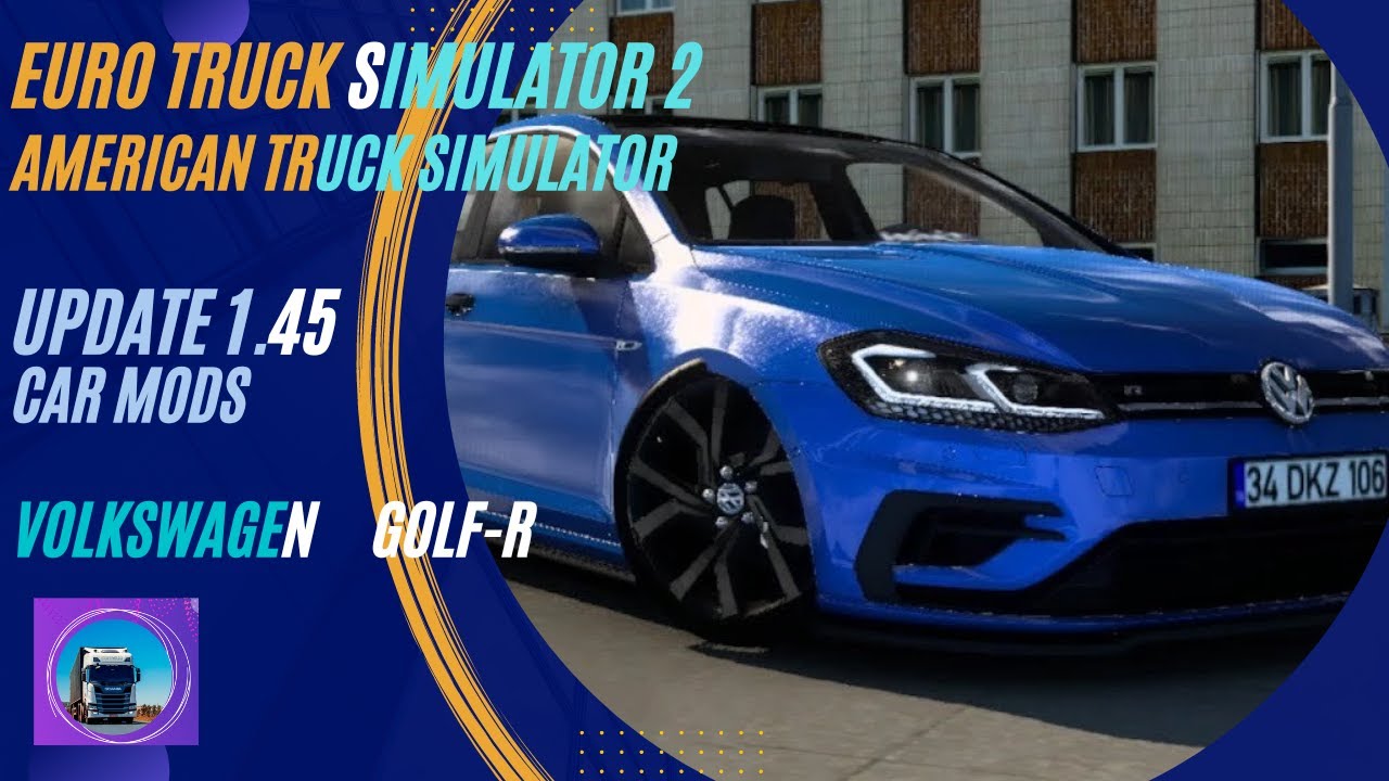 ETS2 1.45 | VOLKSWAGEN GOLF R Line Mod Euro Truck Simulator2 1.45 |How ...