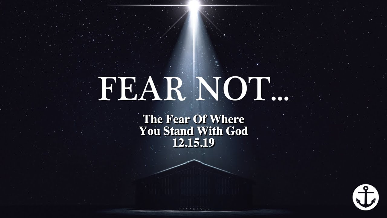 Fear Not... (Week 3) | The Fear Of Where I Stand With God - YouTube
