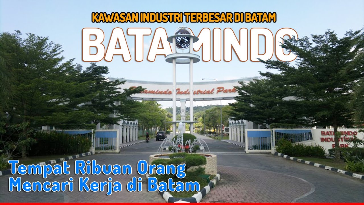 KAWASAN BATAMINDO INDUSTRIAL PARK MUKA KUNING SELALU JADI INCARAN ...