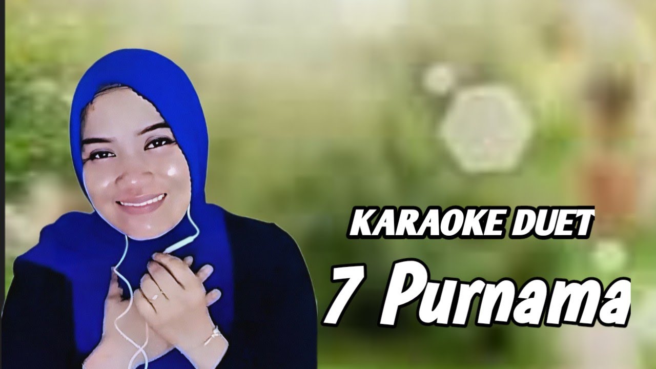 7 PURNAMA - NUR HALIMAH | KARAOKE DUET BERSAMA RINDA SALIM - YouTube