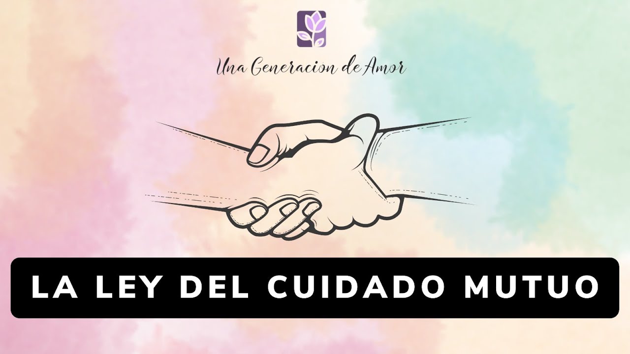 La ley del cuidado mutuo - YouTube