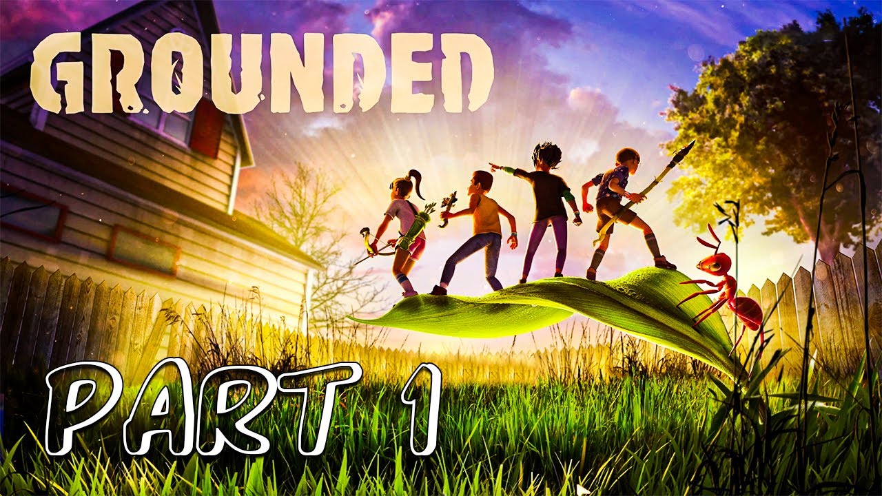 ពិភពសត្វល្អិត - Grounded Gameplay Walkthrough Part 1 - YouTube