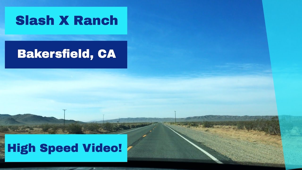 Slash X Ranch Cafe Barstow, CA to Bakersfield, CA - High Speed Driving ...