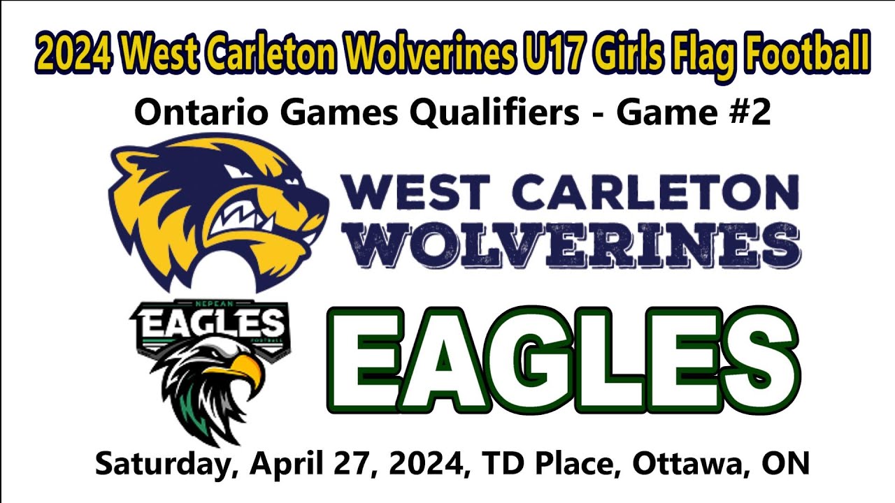 2024 U17G West Carleton Wolverines Flag Football - Game #2 vs Eagles ...