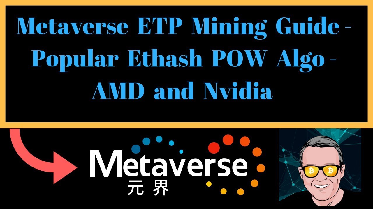Metaverse ETP Mining Guide - Popular Ethash POW Algo - AMD and Nvidia ...