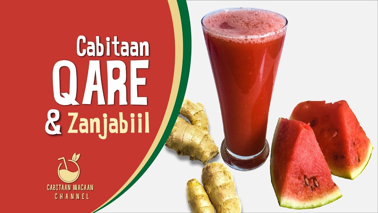 Cabitaan Macaan - Qare & Zanjabiil - WaterMelon & Ginger| عصير البطيخ ...