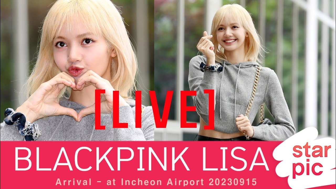 [LIVE] BLACKPINK LISA Arrival - at Incheon Airport 20230915 - YouTube