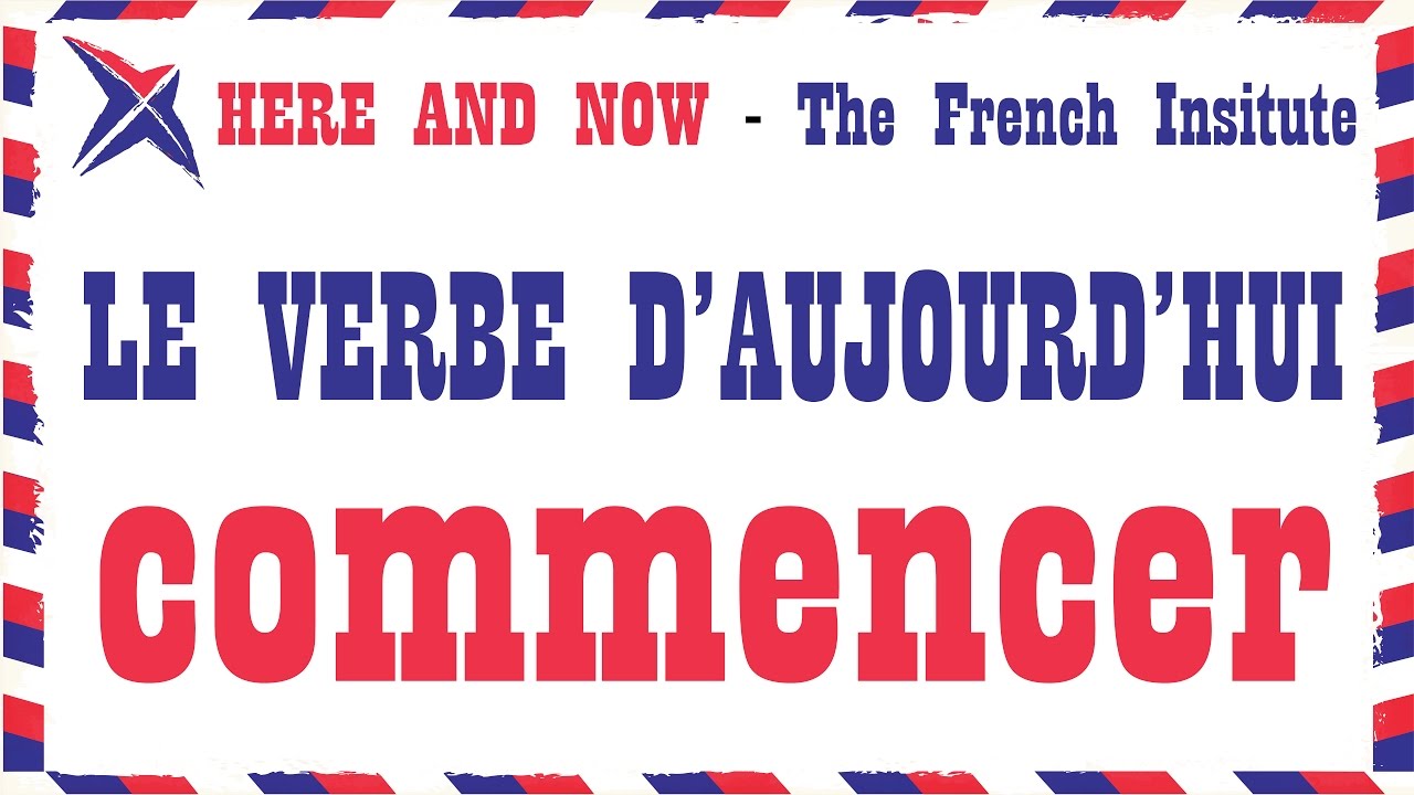 Pronunciation & Conjugation of verb - commencer - YouTube