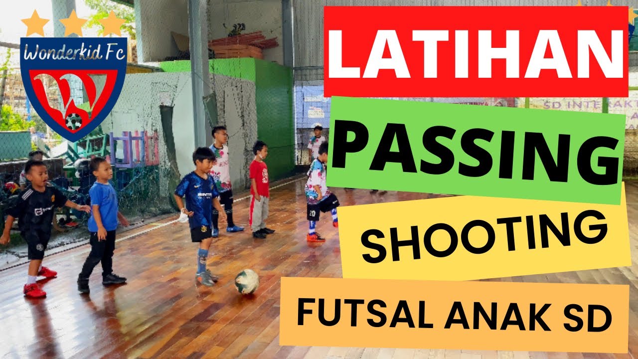 LATIHAN PASSING & SHOOTING || LATIHAN TEKNIK DASAR FUTSAL ANAK SD - YouTube