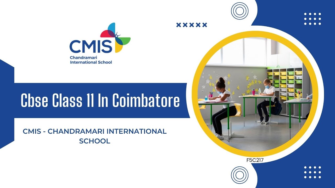 cbse class 11 In Coimbatore - CMIS CHANDRAMARI INTERNATIONAL SCHOOL ...