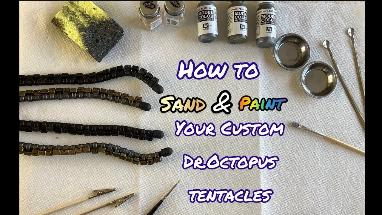 Custom doctor octopus tentacles paint & sand tutorial - YouTube