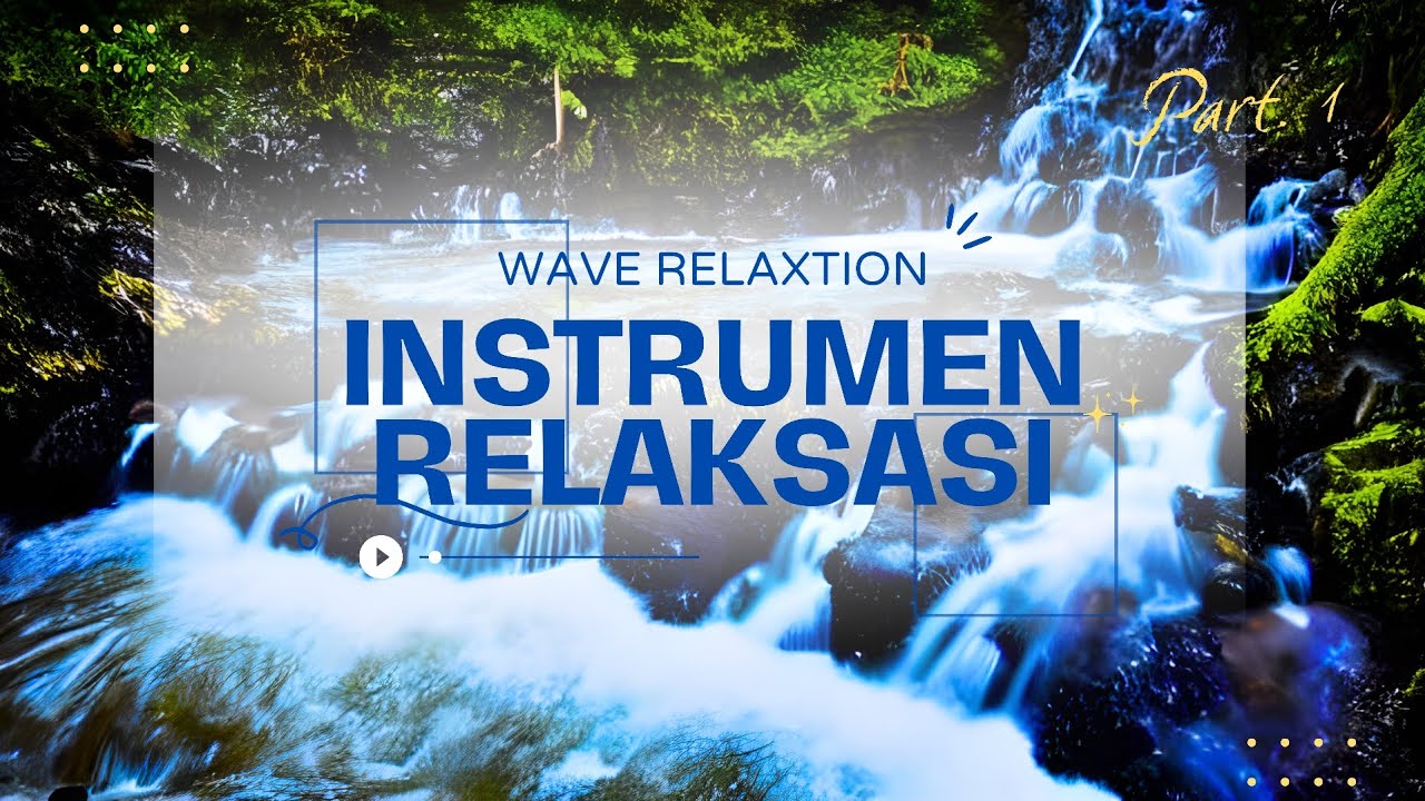 Musik Instrumen Relaksasi untuk Menenangkan Jiwa dan Pikiran ...