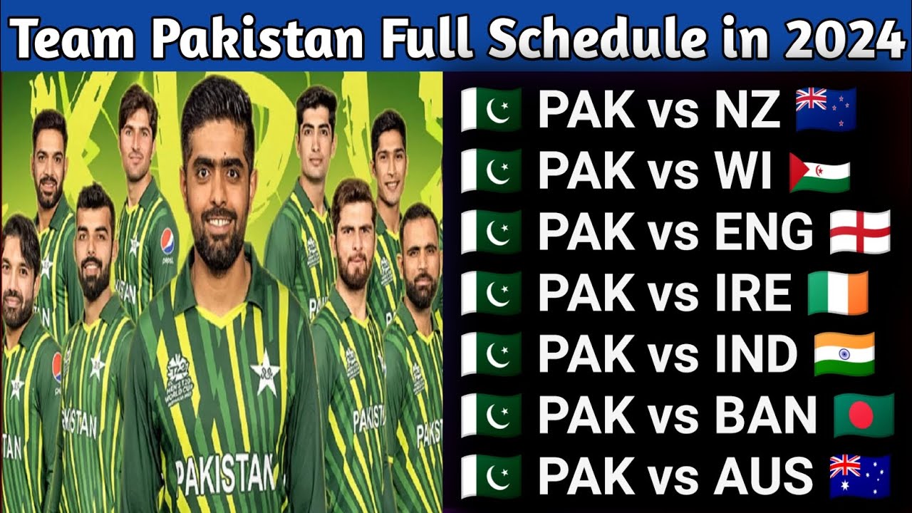 Pakistan Cricket Team Upcoming All Series Schedule 2024 | Pakistan All ...