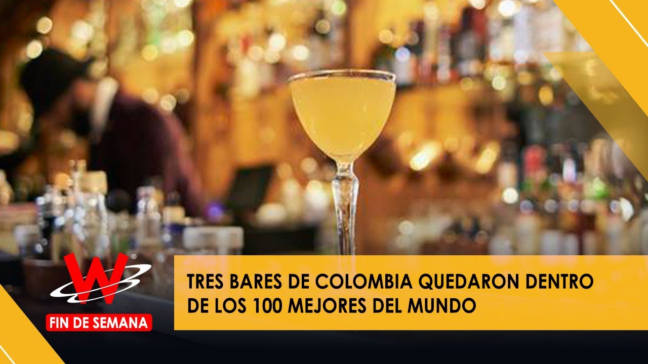 Tres bares de Colombia quedaron dentro de los 100 mejores del mundo ...
