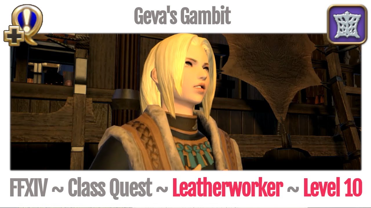 FFXIV Leatherworker Class Quest Level 10 ~ A Realm Reborn ~ Geva's ...