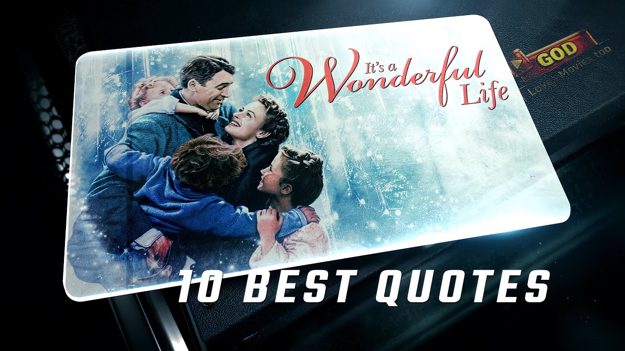 It's a Wonderful Life 1946 | 10 Best Quotes in color - YouTube